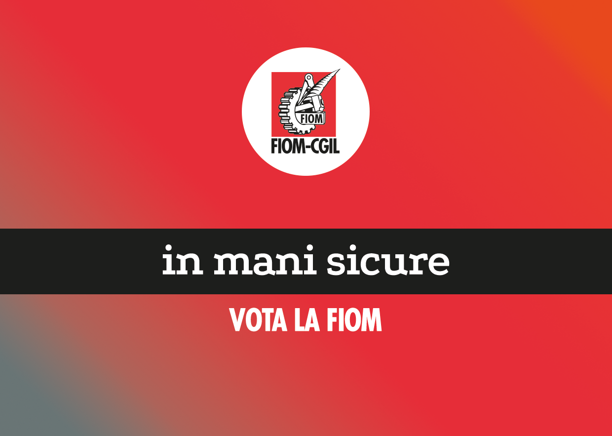 Con i candidati Fiom Cgil sei in mani sicure: ecco le liste - Fiom Cgil ...
